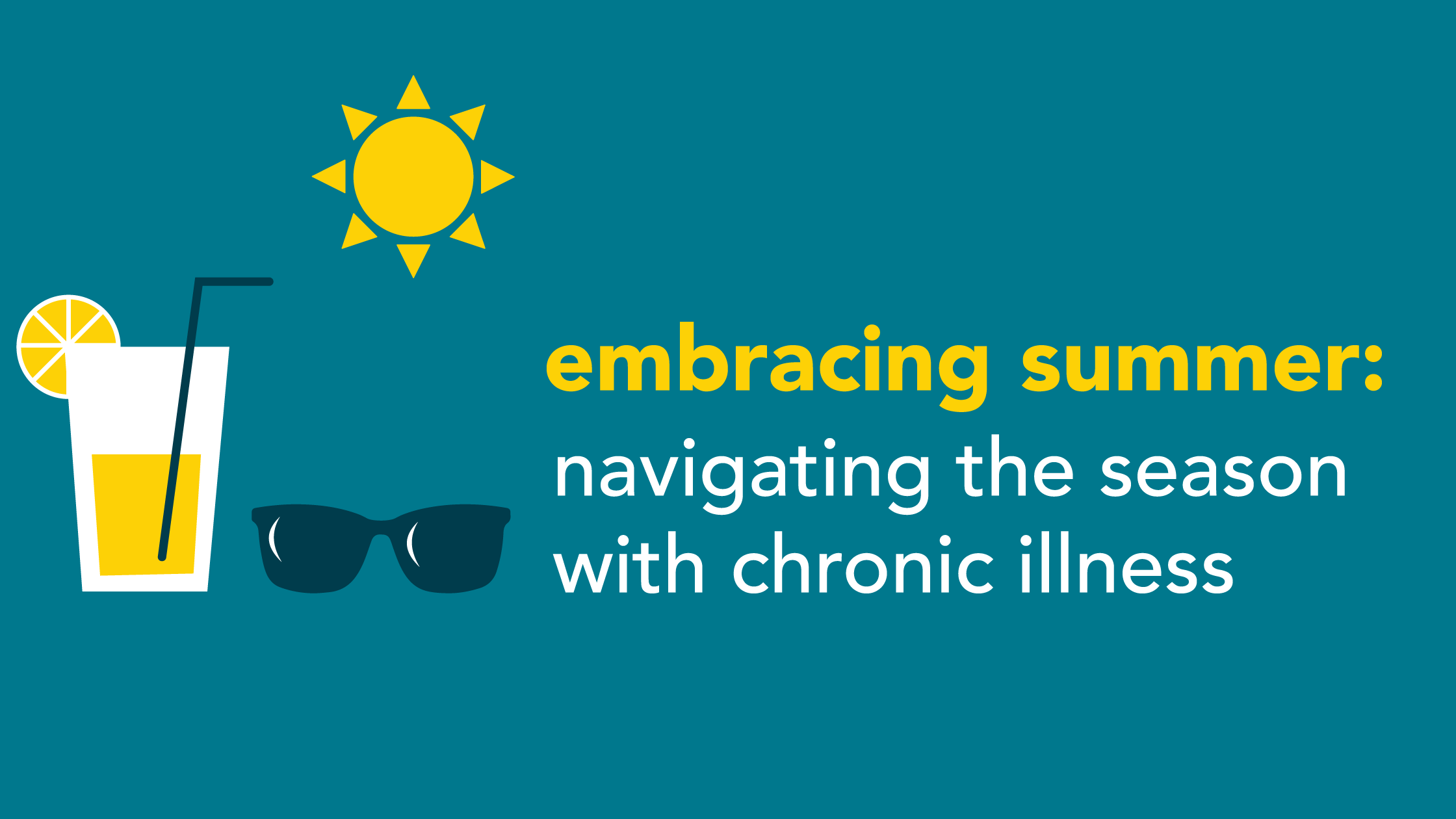 Embracing Summer: Navigating the Season with Chronic Illness ...
