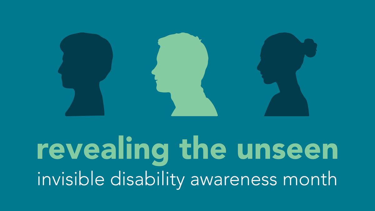 Revealing the Unseen: Invisible Disabilities Awareness Month ...