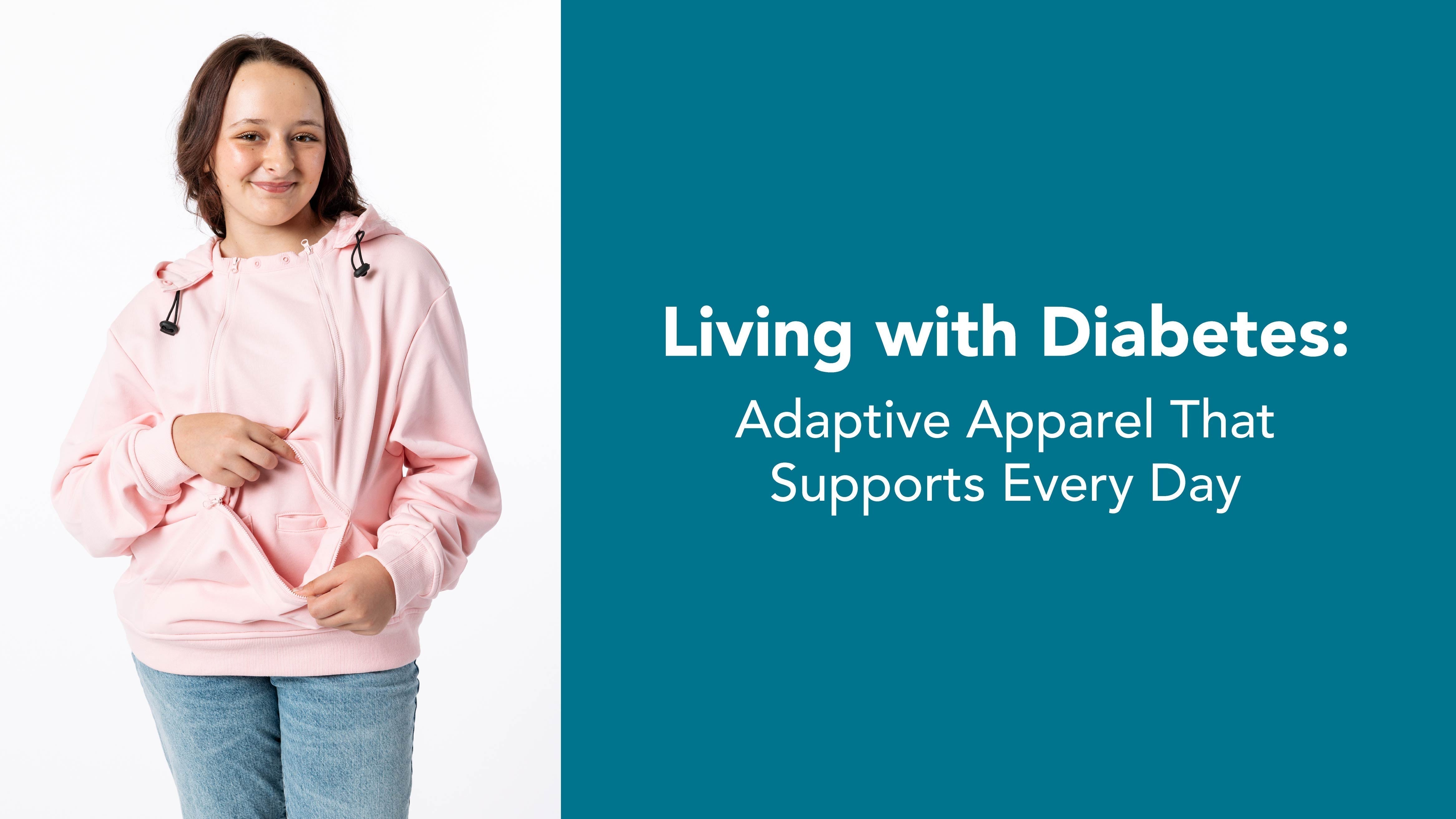Living with Diabetes: Adaptive Apparel That Supports Every Day ...