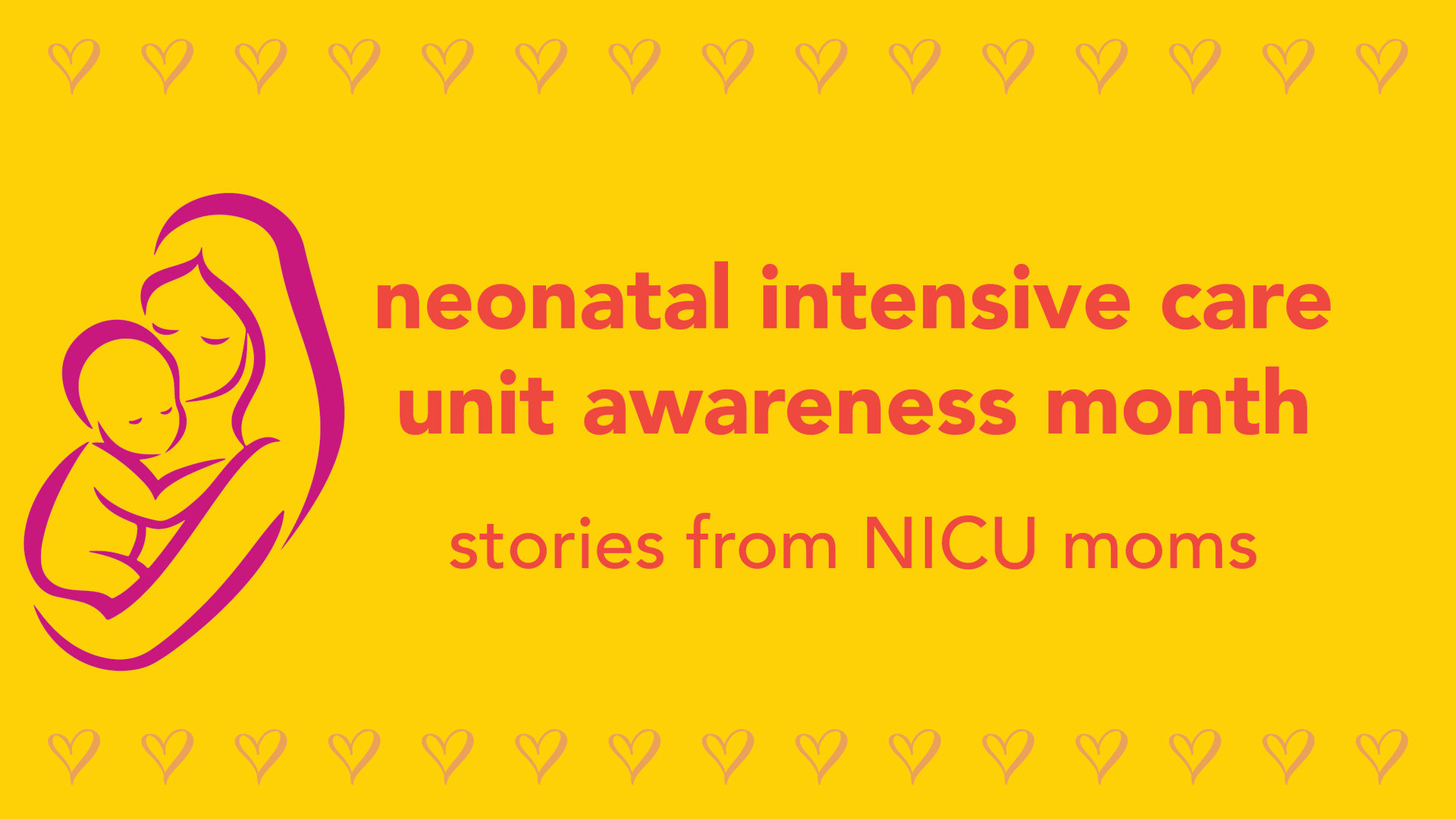 Neonatal Intensive Care Unit Awareness Month-- Stories from NICU Moms ...