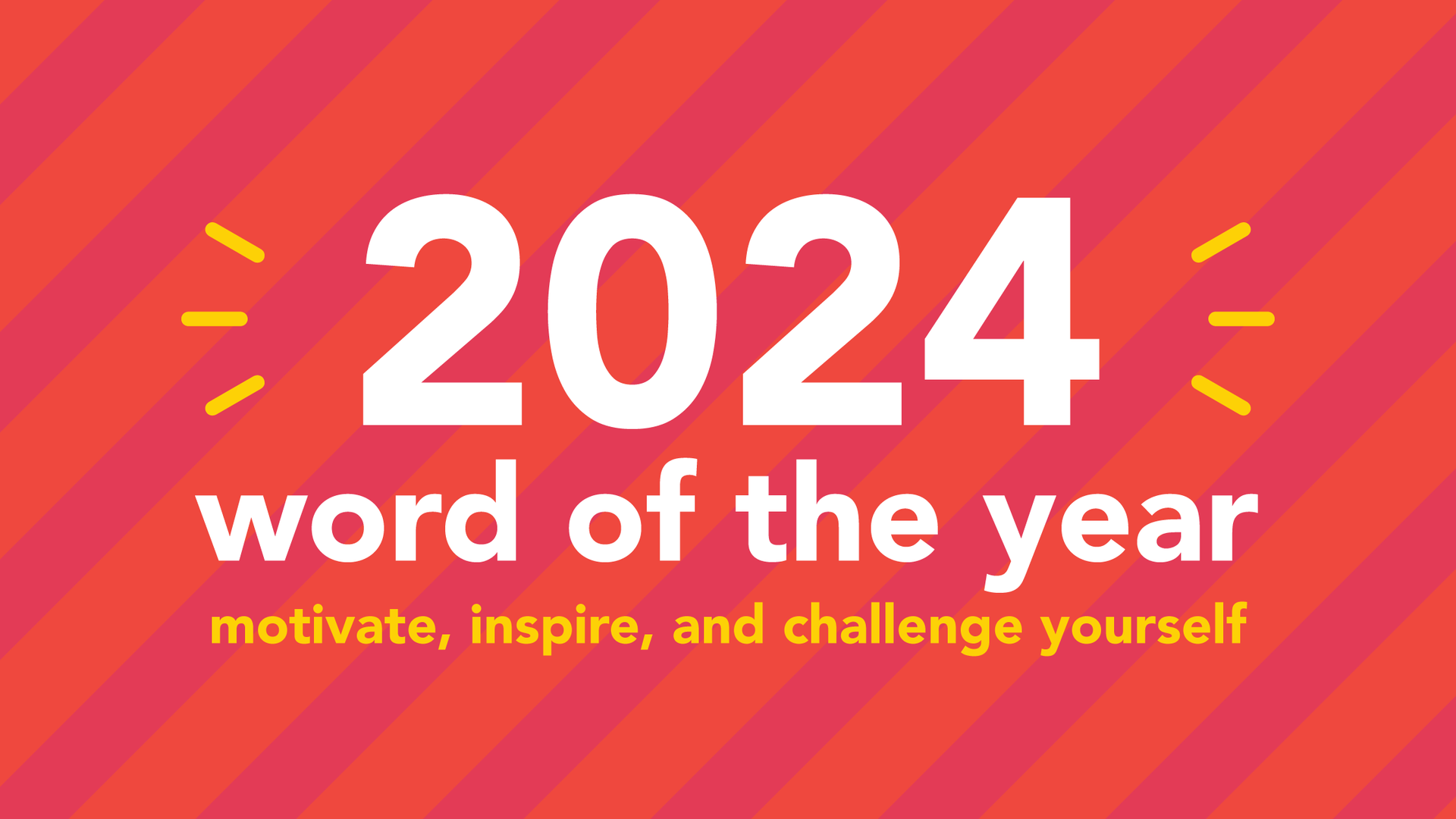 2024 Word of the Year: Motivate, Inspire and Challenge Yourself ...